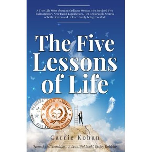Carrie Kohan | Other | The Five Lessons Of Life A True Life Story About ...